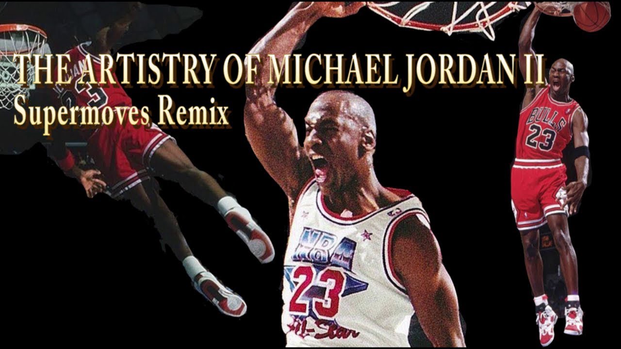 The Artistry of Michael Jordan II Remix: by Hoopsencyclopedia - YouTube