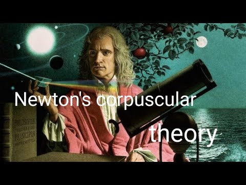 Newton's corpuscular theory || nature of light part-1 - YouTube