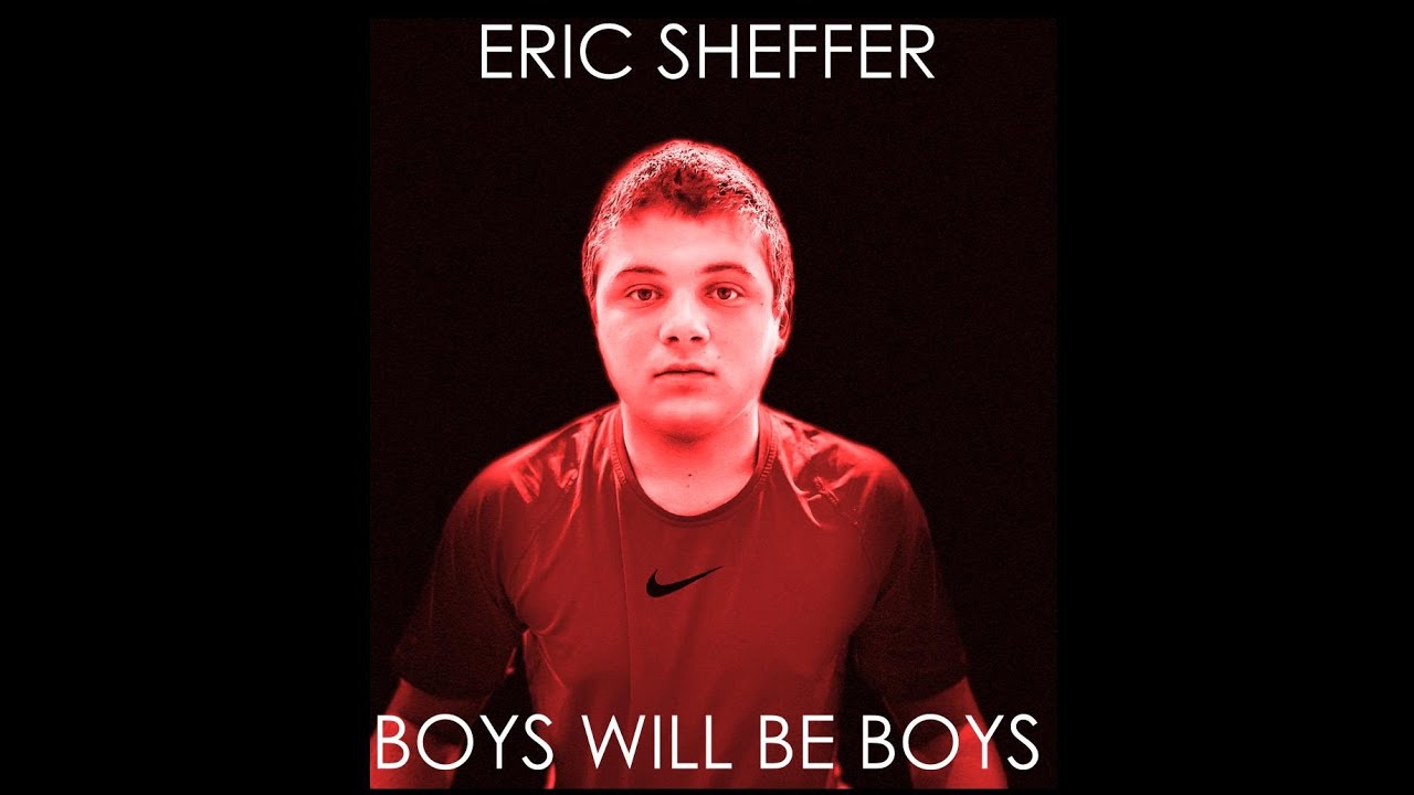 Eric Sheffer-Boys will be Boys (Official audio) - YouTube