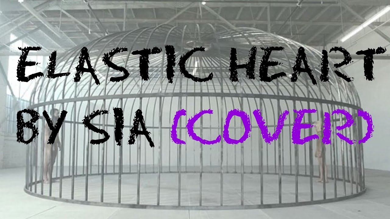 Elastic Heart Cover (Sia) - YouTube