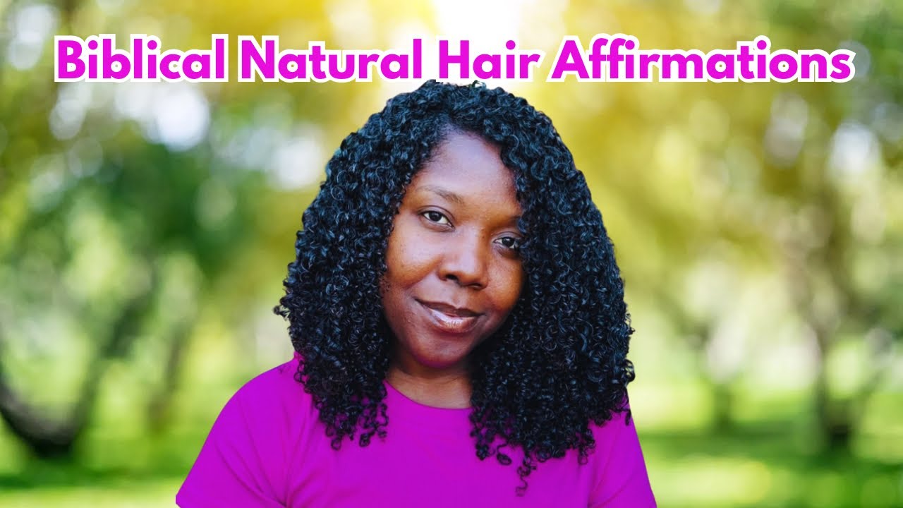 Positive Natural Hair Affirmation based on scriptures | I love my Curly ...