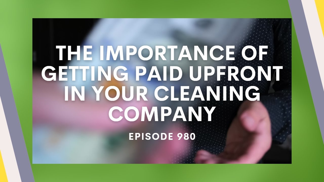 The Importance of Getting Paid Upfront in your Cleaning Company - YouTube