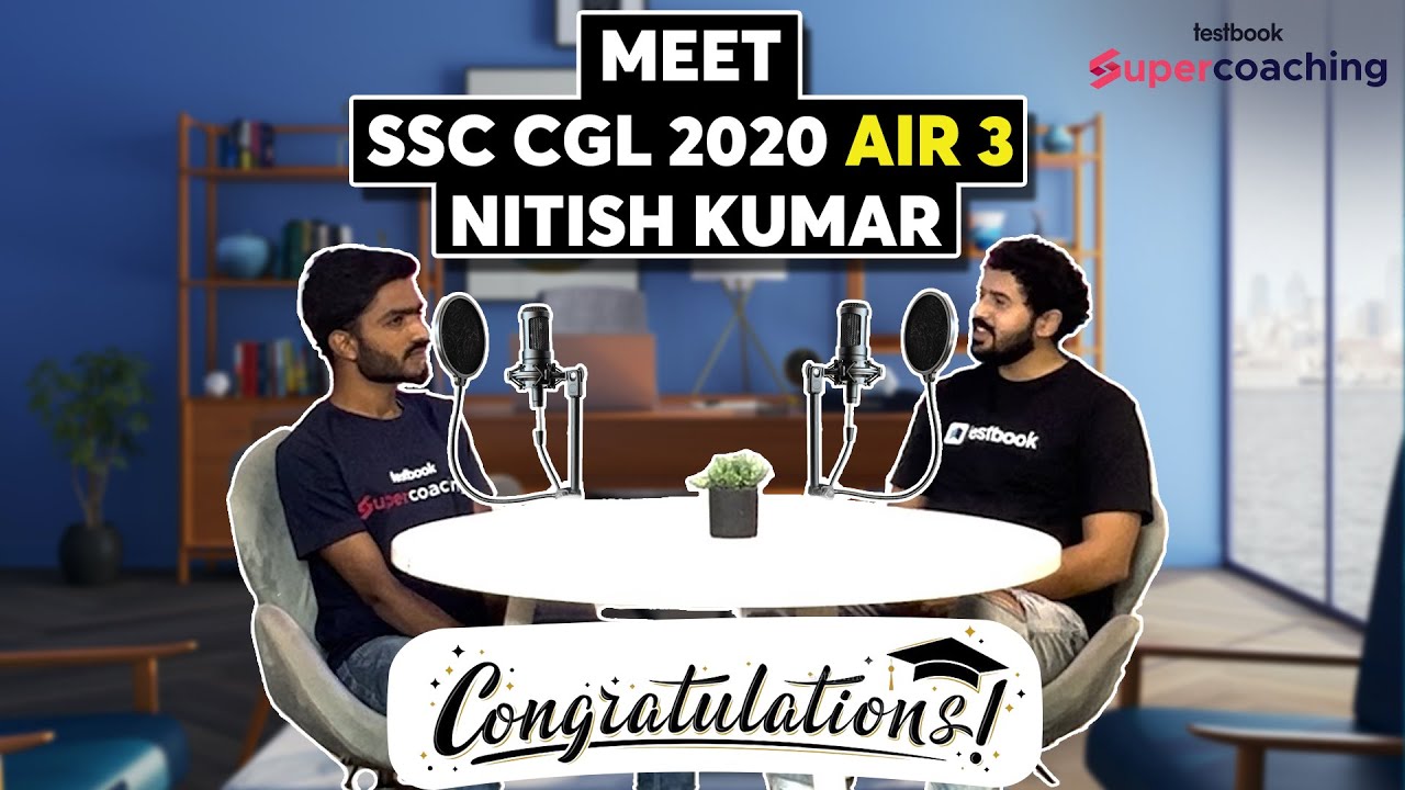 SSC CGL 2020 Topper (AIR 3) | Interview of Nitish Kumar | SSC CGL Success Story & Study Plan ...
