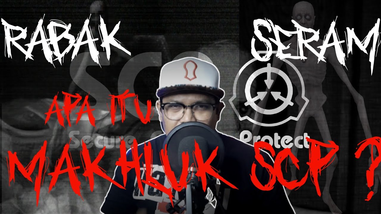 APA ITU MAKHLUK SCP? WUJUD KAH MEREKA?? - YouTube