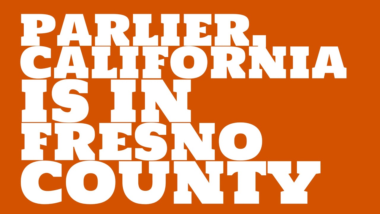 What county is Parlier, California in? - YouTube