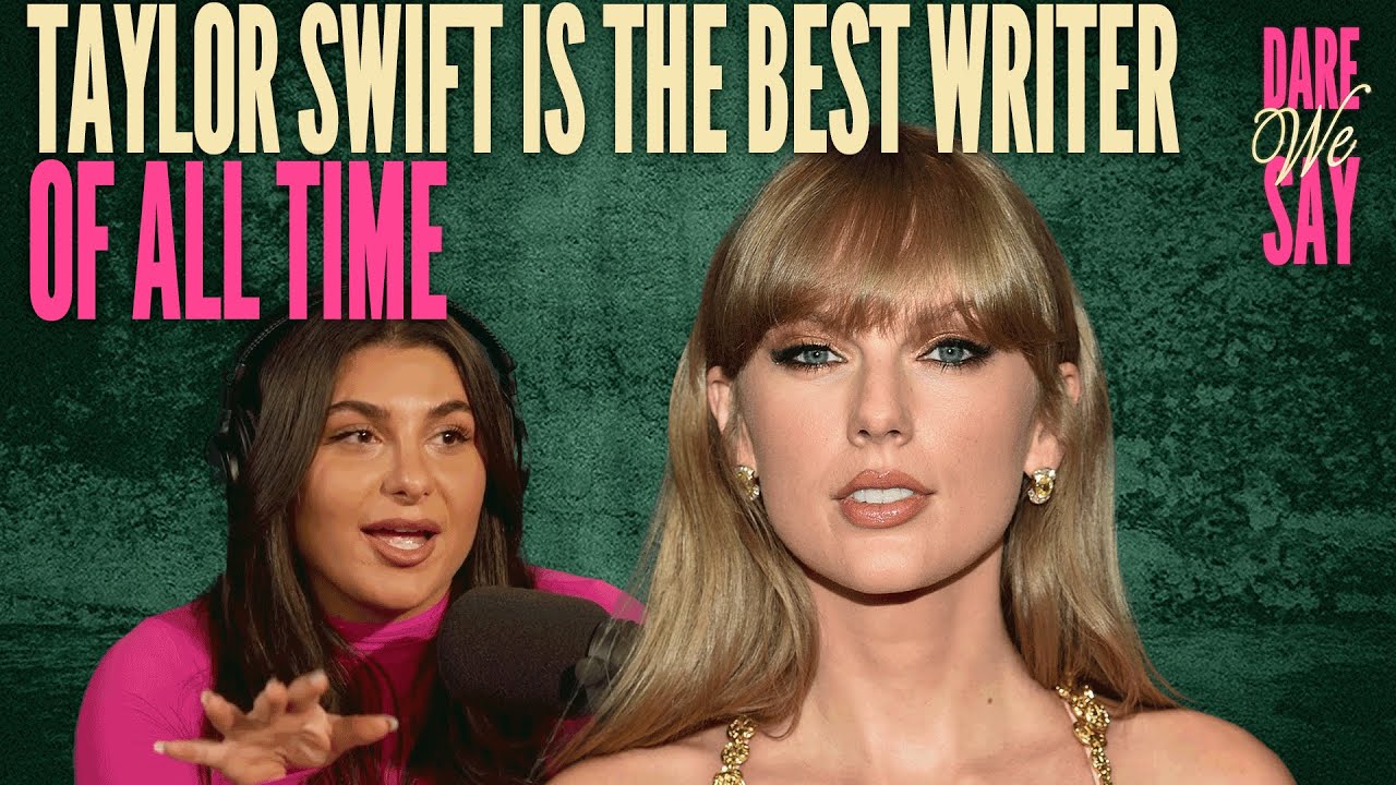 Taylor Swift is the GOAT of Song Writing | Dare We Say Podcast - YouTube