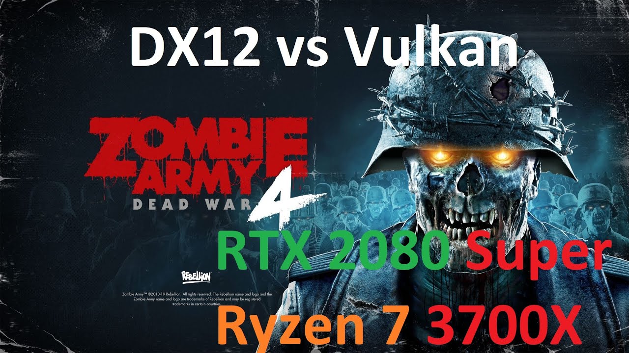 Zombie Army 4 Dead War - DX12 vs Vulkan l Ultra l RTX 2080 Super l ...
