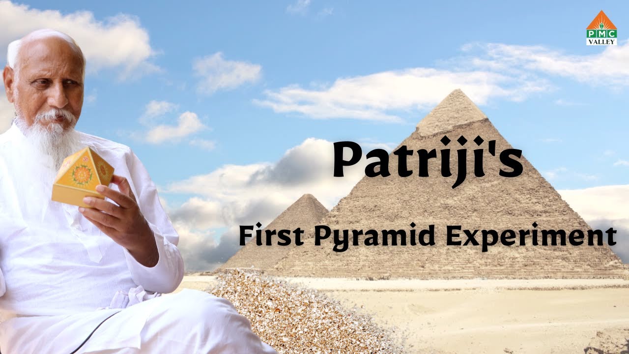 "Patriji's First Pyramid Experiment" - Patriji | Pearls of Wisdom | PVI ...