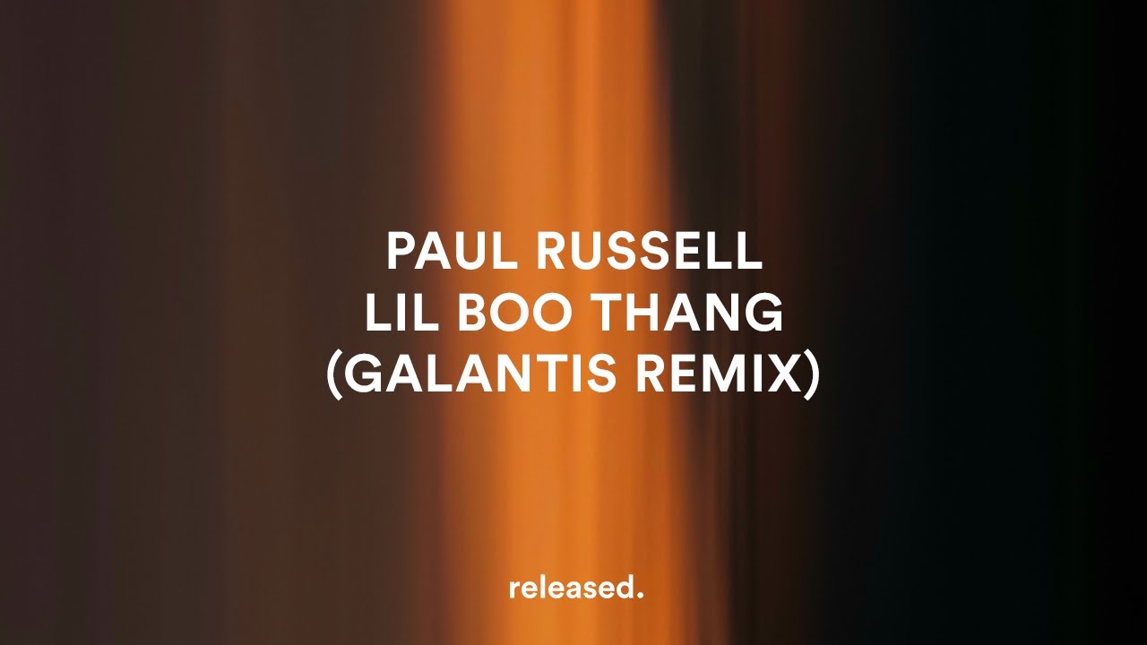 Paul Russell - Lil Boo Thang (Galantis Remix) - YouTube