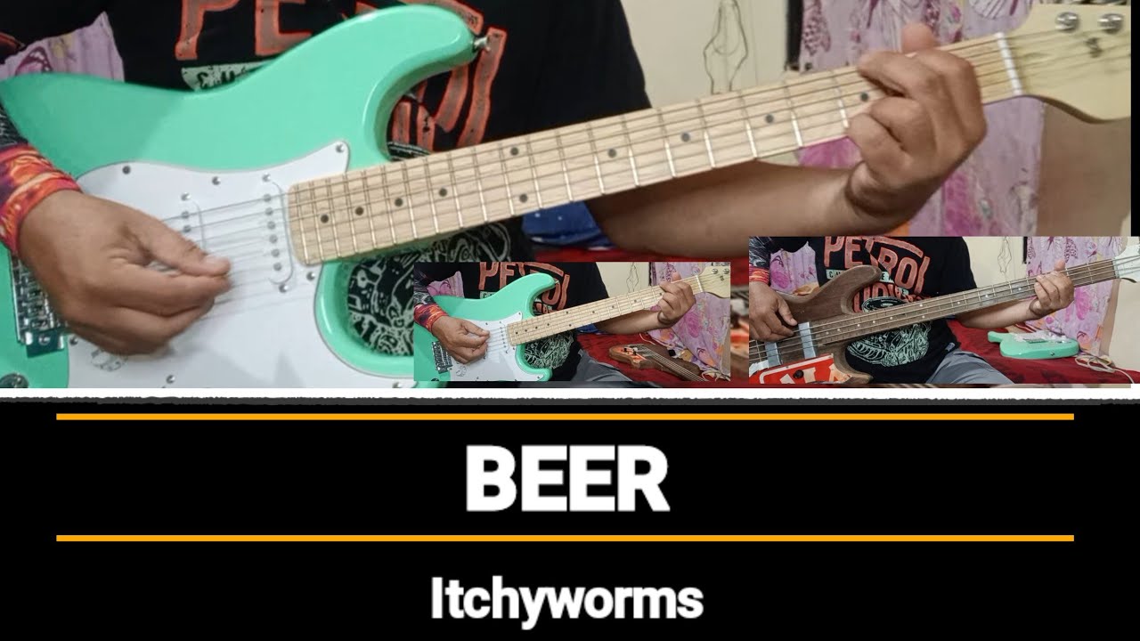 Beer (Itchyworms) chords and lyrics - YouTube