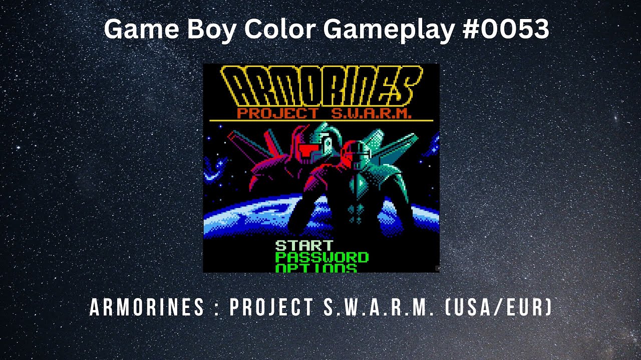 Armorines : Project S.W.A.R.M. (USA/EUR) (GBC / Gameplay #0053) - YouTube