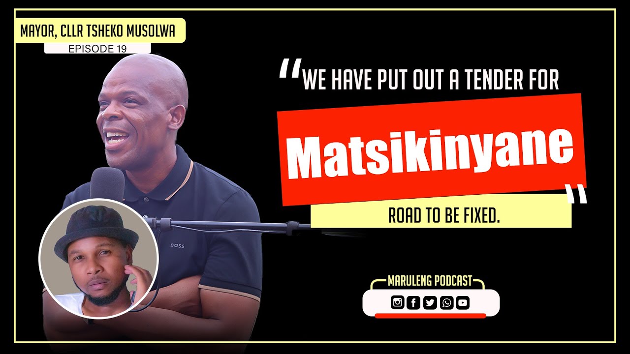 Episode 19 - Cllr. Tsheko Musolwa || Marathon | Service Delivery ...