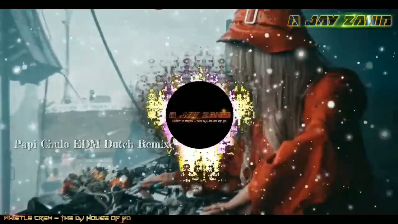 Papi Chulo Club Remix | DJ Zahid | DJ Rabina | Whistle Crew House - The ...
