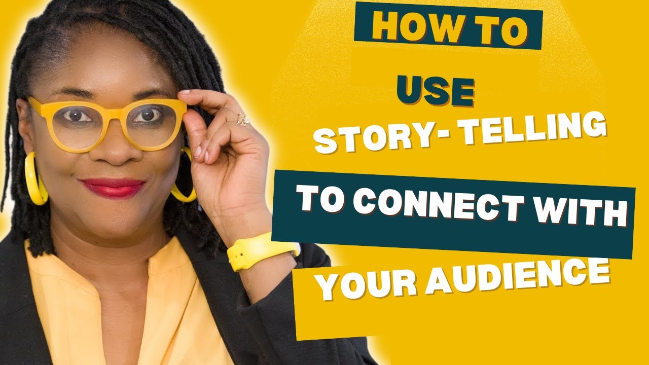 How to Use Story-telling to Connect With Your Audience - YouTube