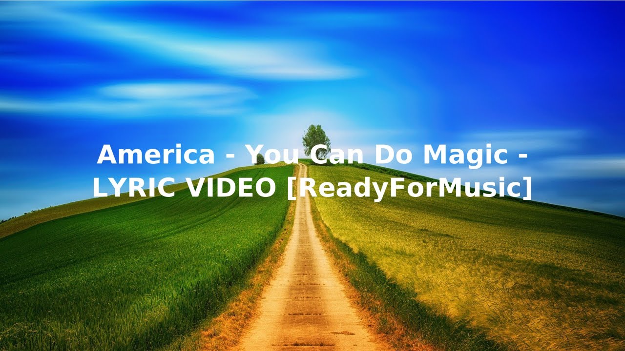 America You Can Do Magic LYRIC VIDEO ReadyForMusic - YouTube