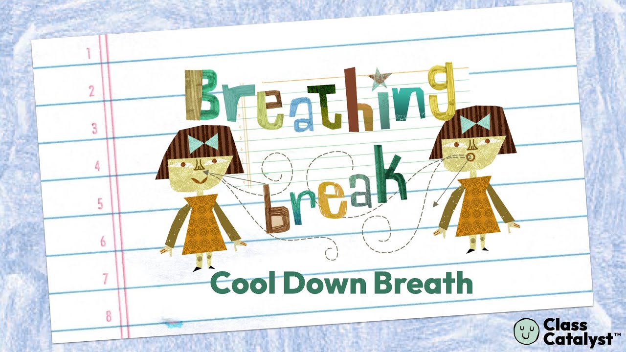 Breathing Break: Cool Down Breath - YouTube