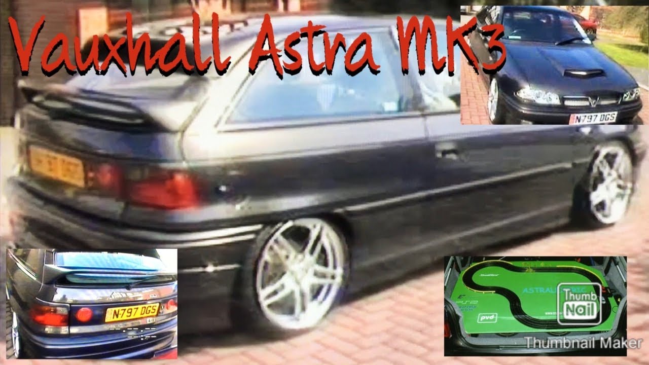 VAUXHALL ASTRA MK3 | Modified car | retro home video early 2000's ...