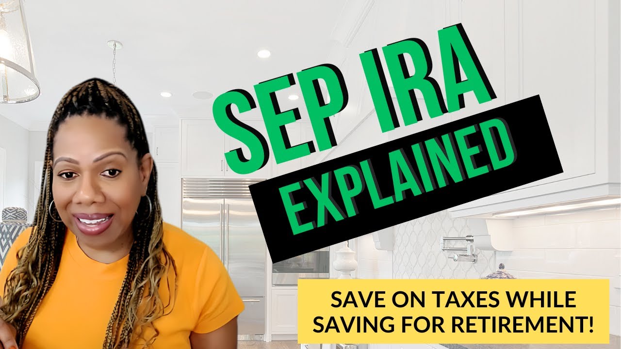 SEP IRA Explained: 2024 Tax Savings Guide for Beginners - YouTube