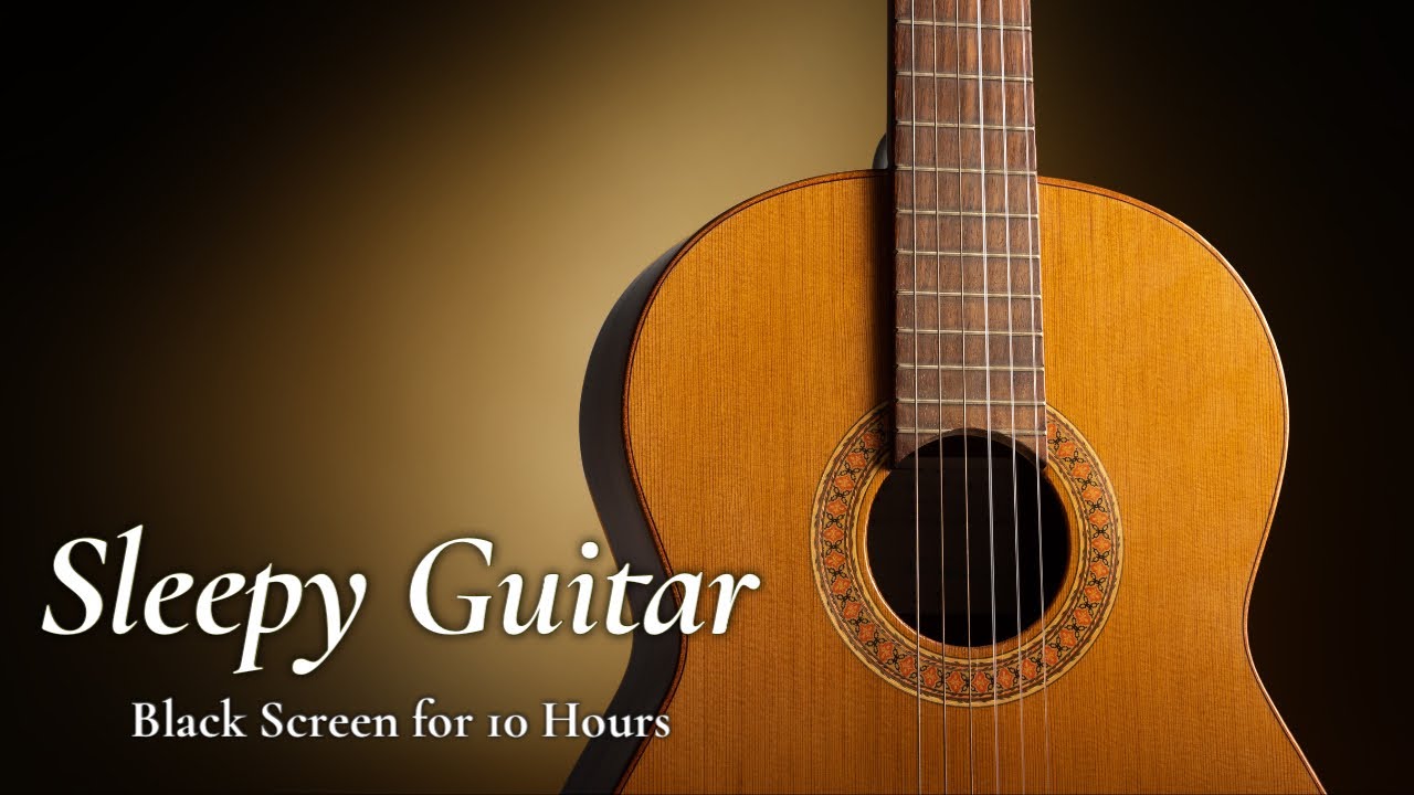 Perfect Deep Sleep: Calming Acoustic Guitar Instrumental【Black Screen ...