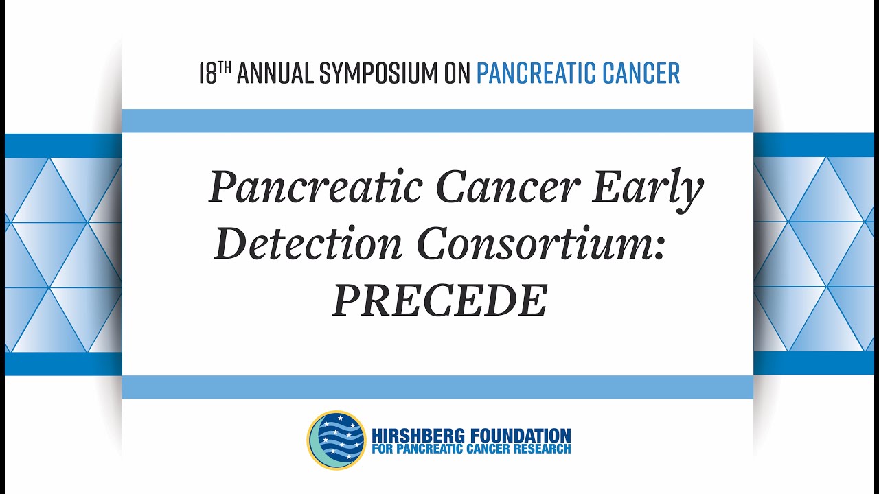Pancreatic Cancer Early Detection Consortium: PRECEDE - YouTube