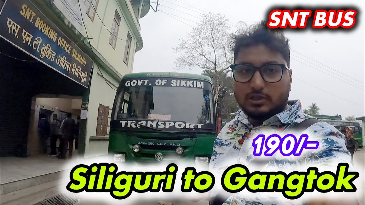 Siliguri to Gangtok l SNT Bus l Cheapest Hotel MG Marg gangtok l Book ...
