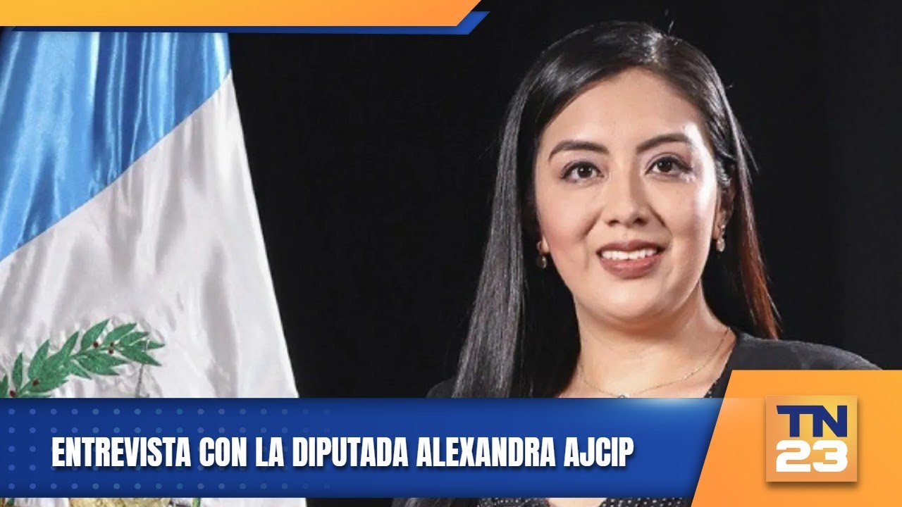 Entrevista con la diputada Alexandra Ajcip - YouTube