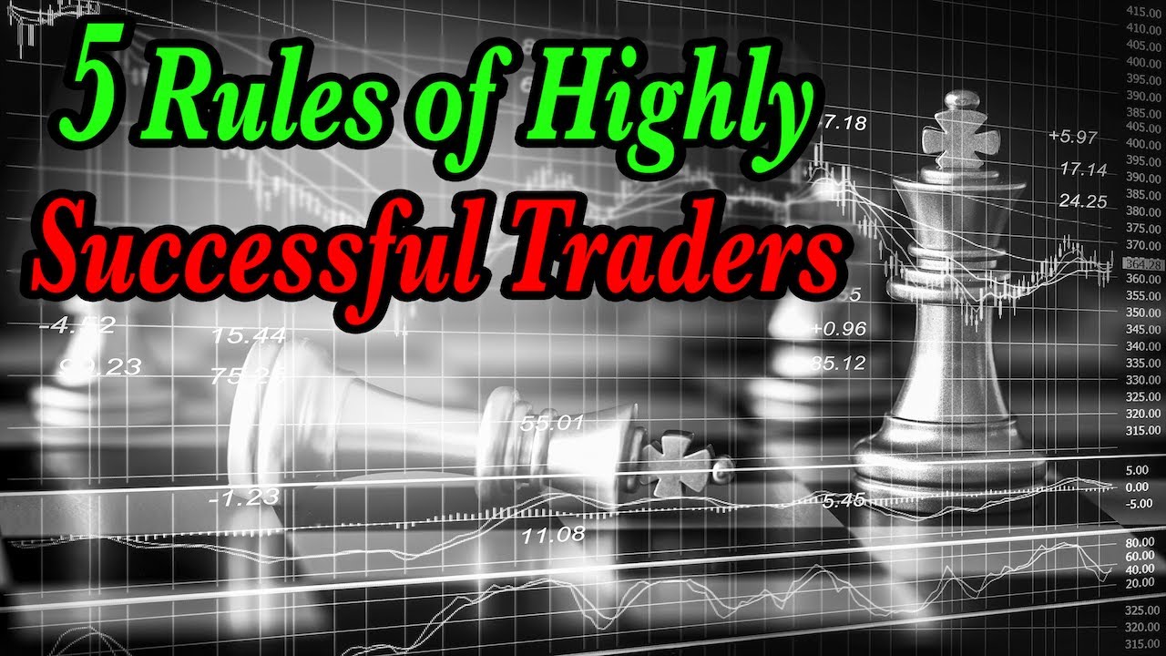 5 Rules of Highly Successful Traders - YouTube