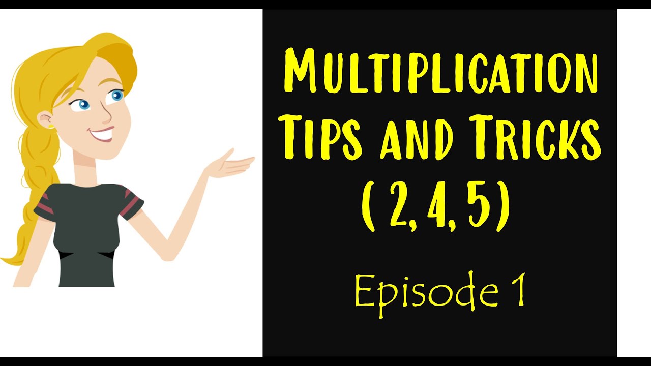 Multiplication Tips and Tricks (2,4,5) | Episode 1 | Math - YouTube