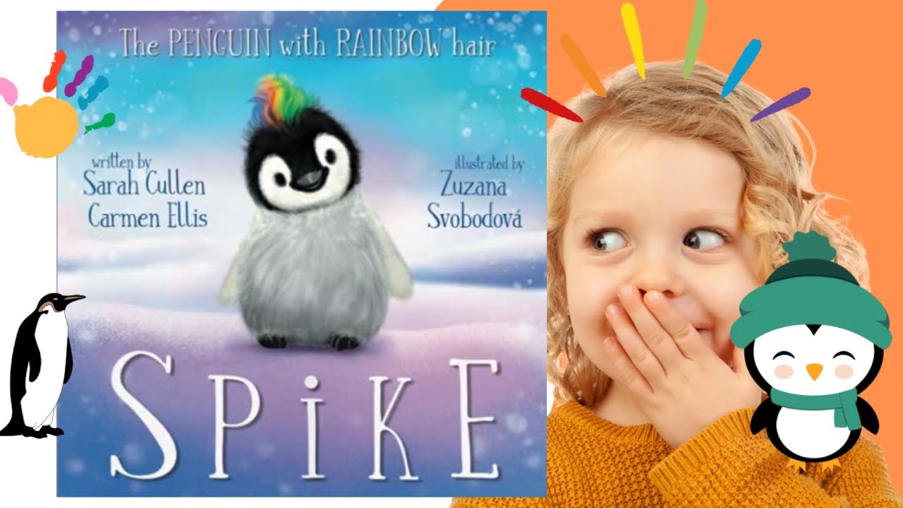 Spike The Penguin with Rainbow hair - Written by Sarah Cullen, Carmen ...