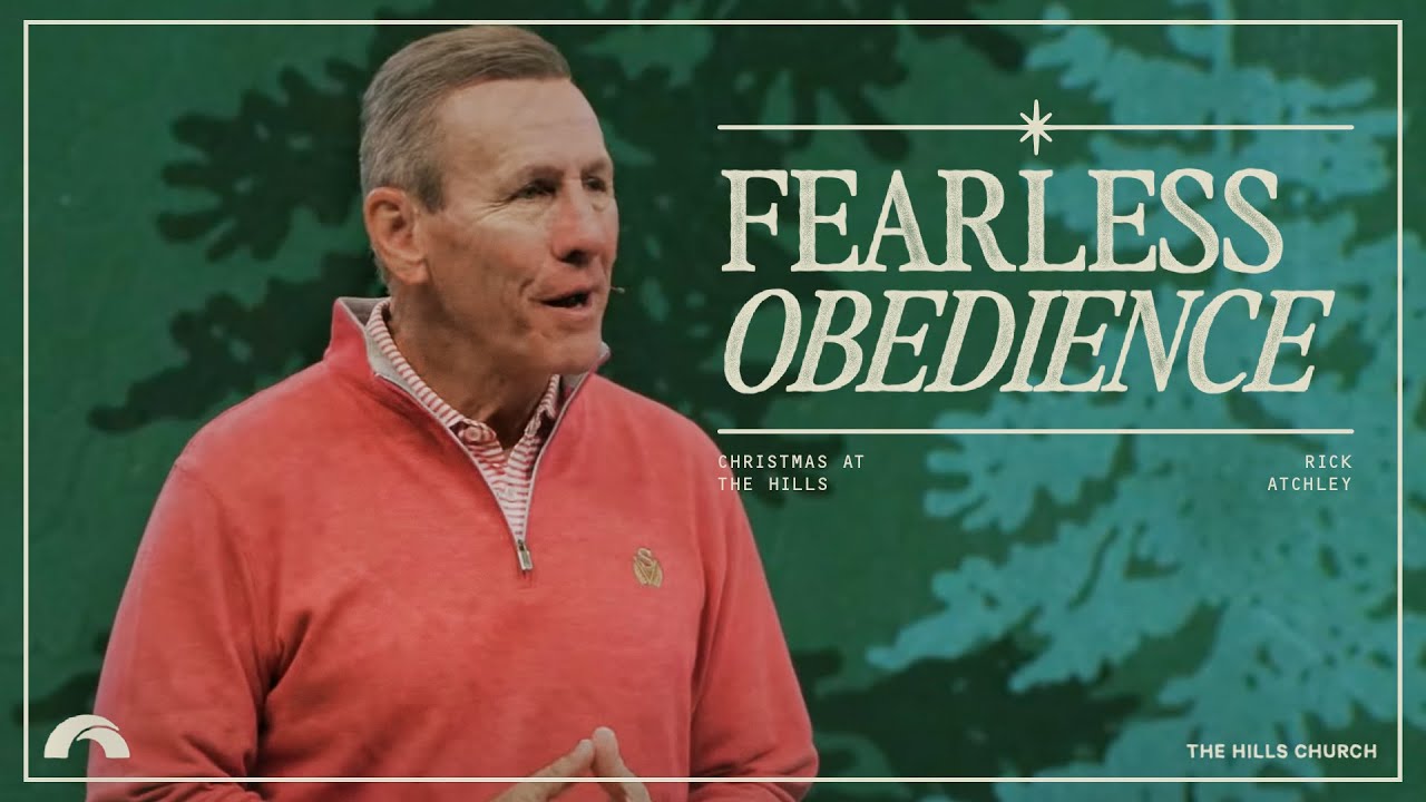 Fearless Obedience | Series: Fearless Christmas | Rick Atchley - YouTube
