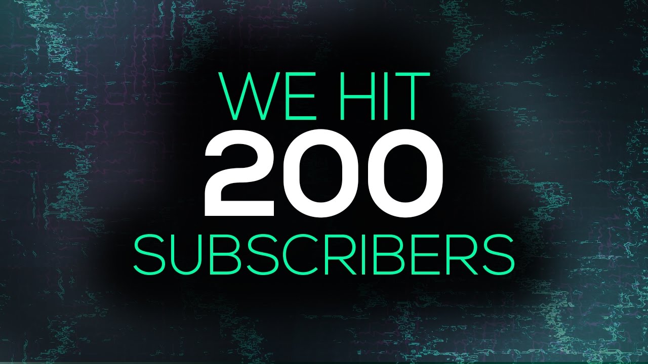 WE HIT 200 SUBSCRIBERS ALREADY!!! - YouTube