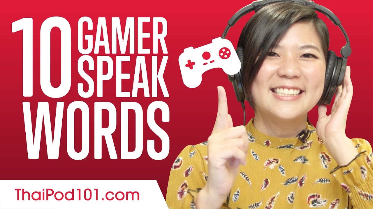 Learn The Top 10 Gaming Words In Thai YouTube learn-the-top-10-gaming-words-in-thai-youtube