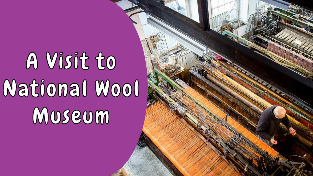 Story Time: A Visit to National Wool Museum - YouTube