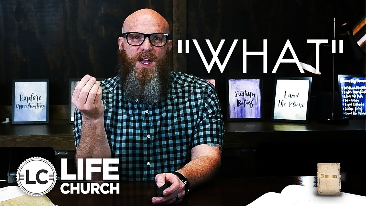 Romans: What | Pastor Shawn Hennessy - YouTube