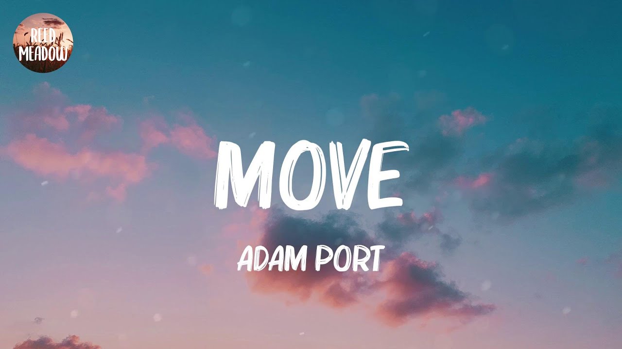 Move - Adam Port (Lyrics) - YouTube