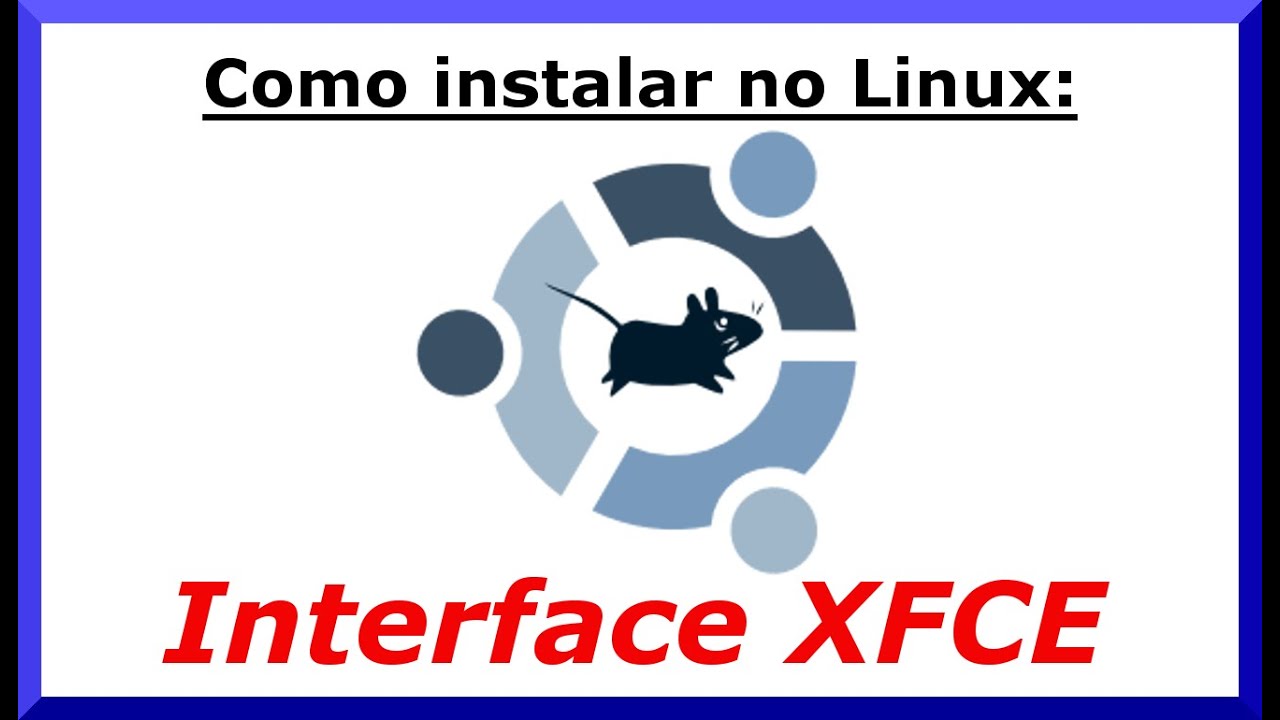 Como Instalar Outra Interface no Ubuntu pelo Terminal - Interface XFCE ...