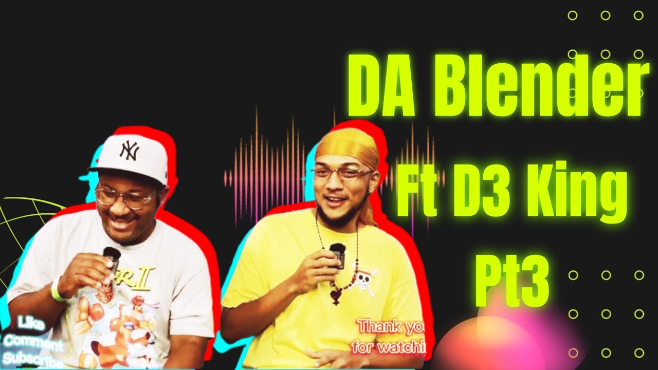 Da Blender (interview) with D3 King (humble beginnings) - YouTube