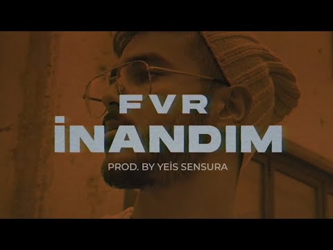 FVR - İnandım (Lyric Video) [Prod. by Yeis Sensura]