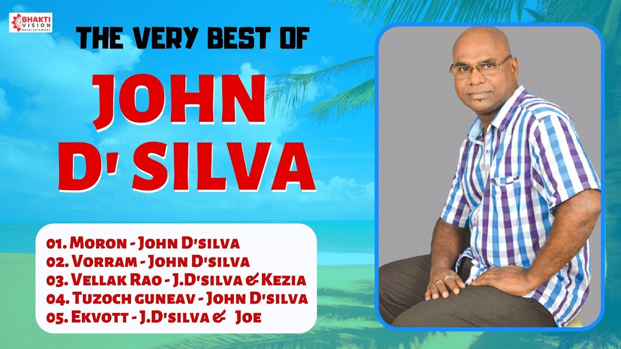 The Very Best Of John D'Silva | Top 5 Songs | Superhit Konkani Goan ...