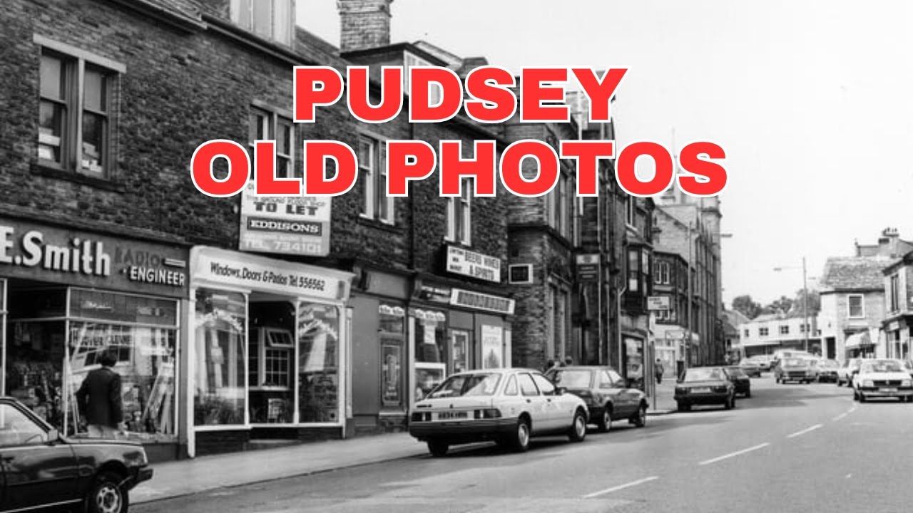Old Photos of Pudsey West Yorkshire England - YouTube