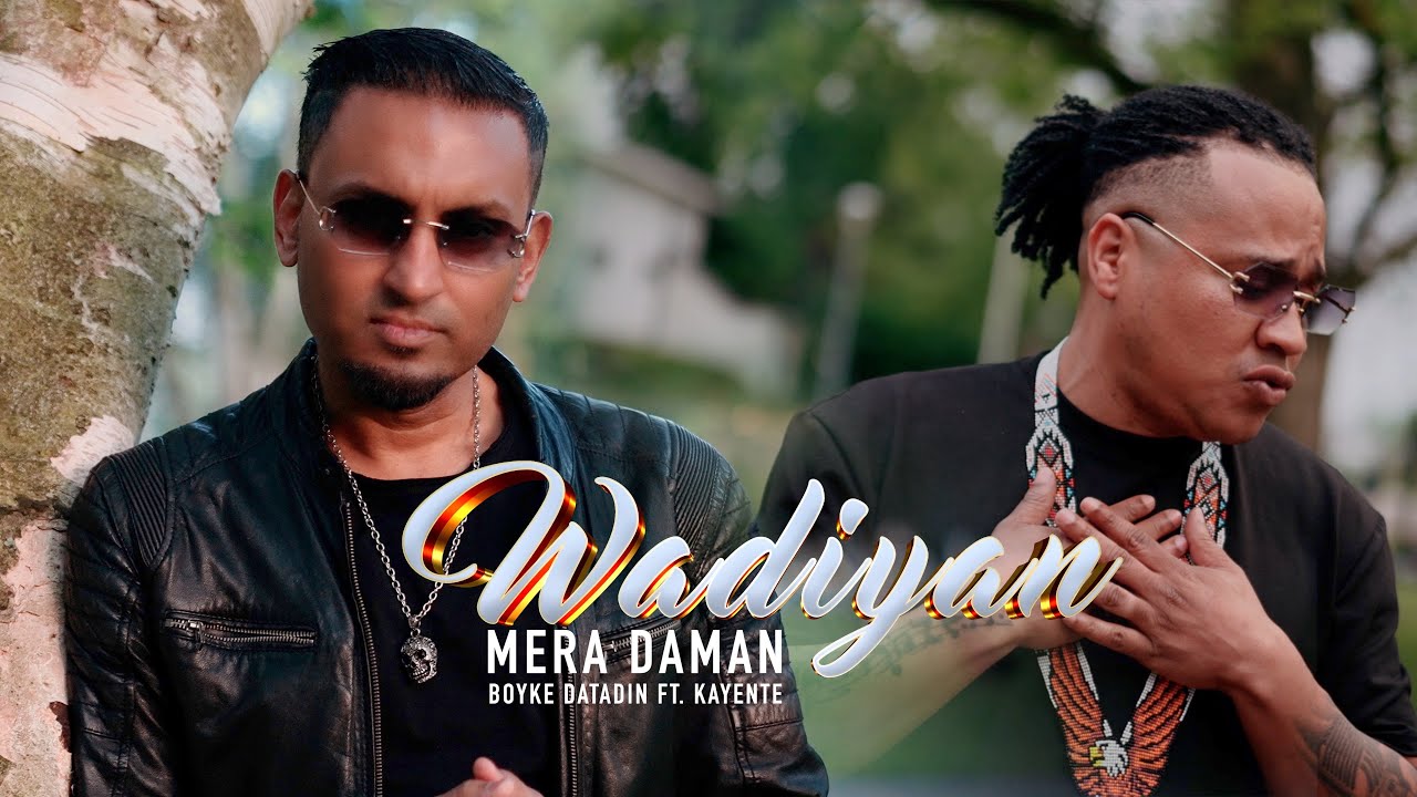 Wadiyan Mera Daman - Boyke Datadin ft. Kayente (official Video) - YouTube