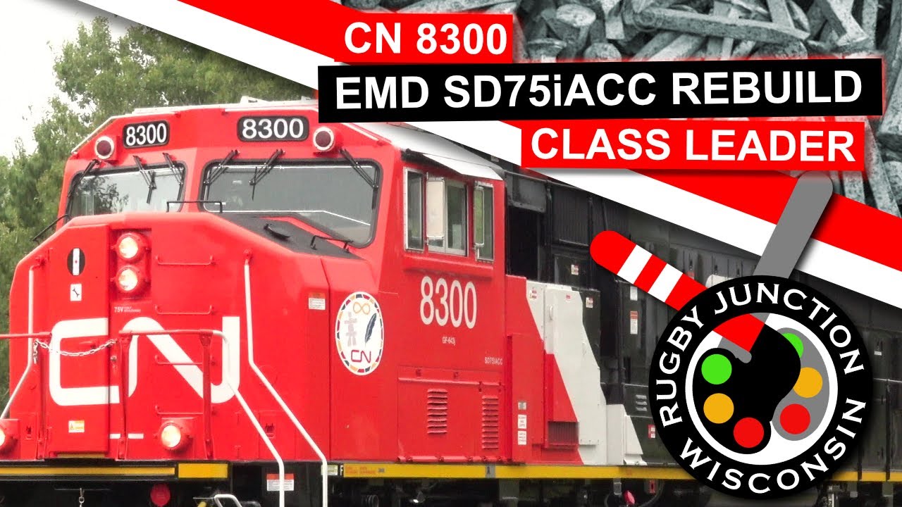 CN 8300 EMD SD75iACC Rebuild at Ackerville WI - YouTube