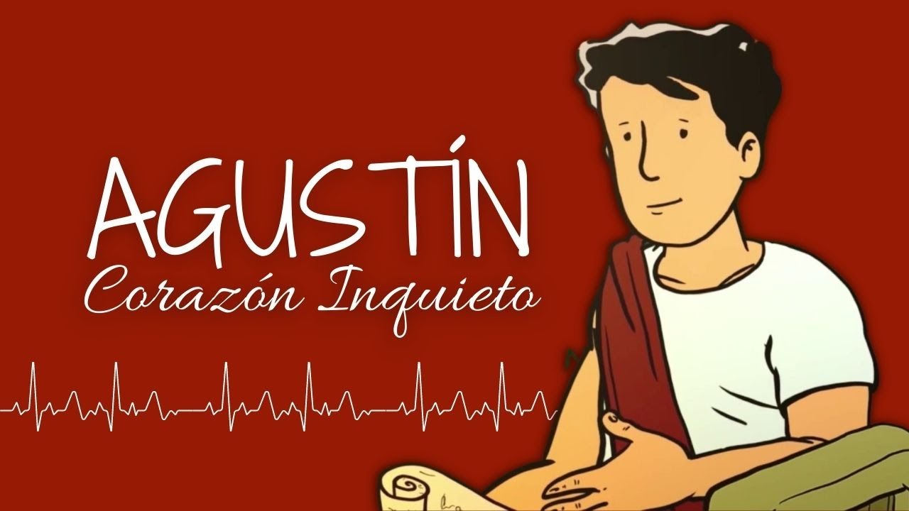 San Agustin , un corazón inquieto - YouTube