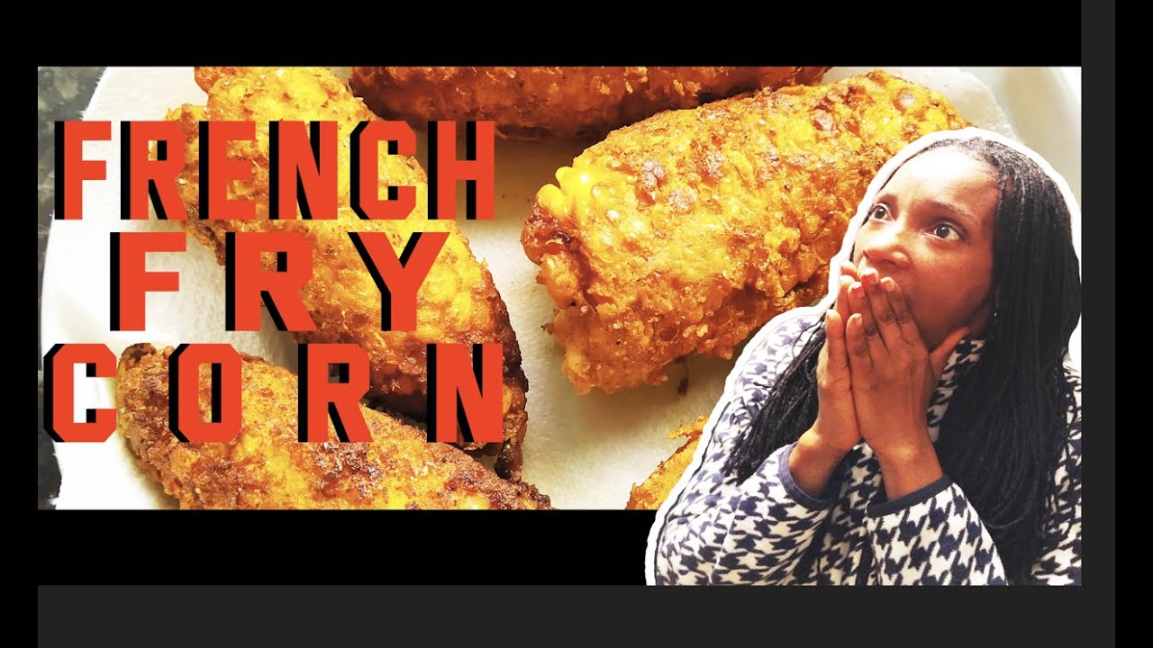 French Fry Corn - YouTube