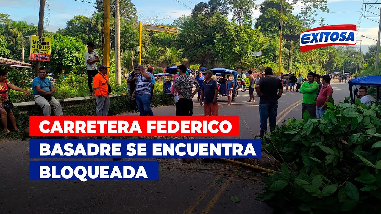 🔴🔵Ucayali: Carretera Federico Basadre se encuentra bloqueada - YouTube