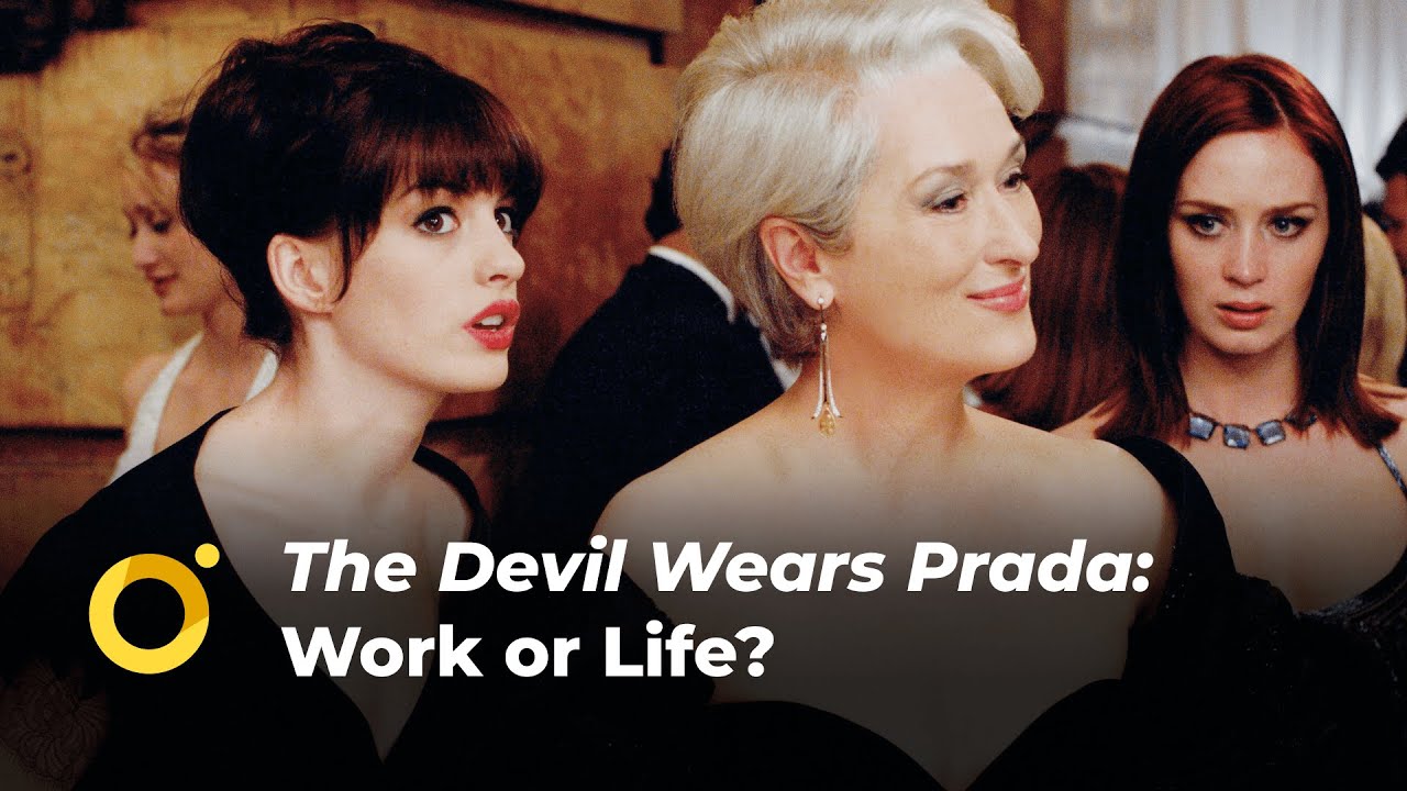 The Devil Wears Prada: Work or Life? - YouTube
