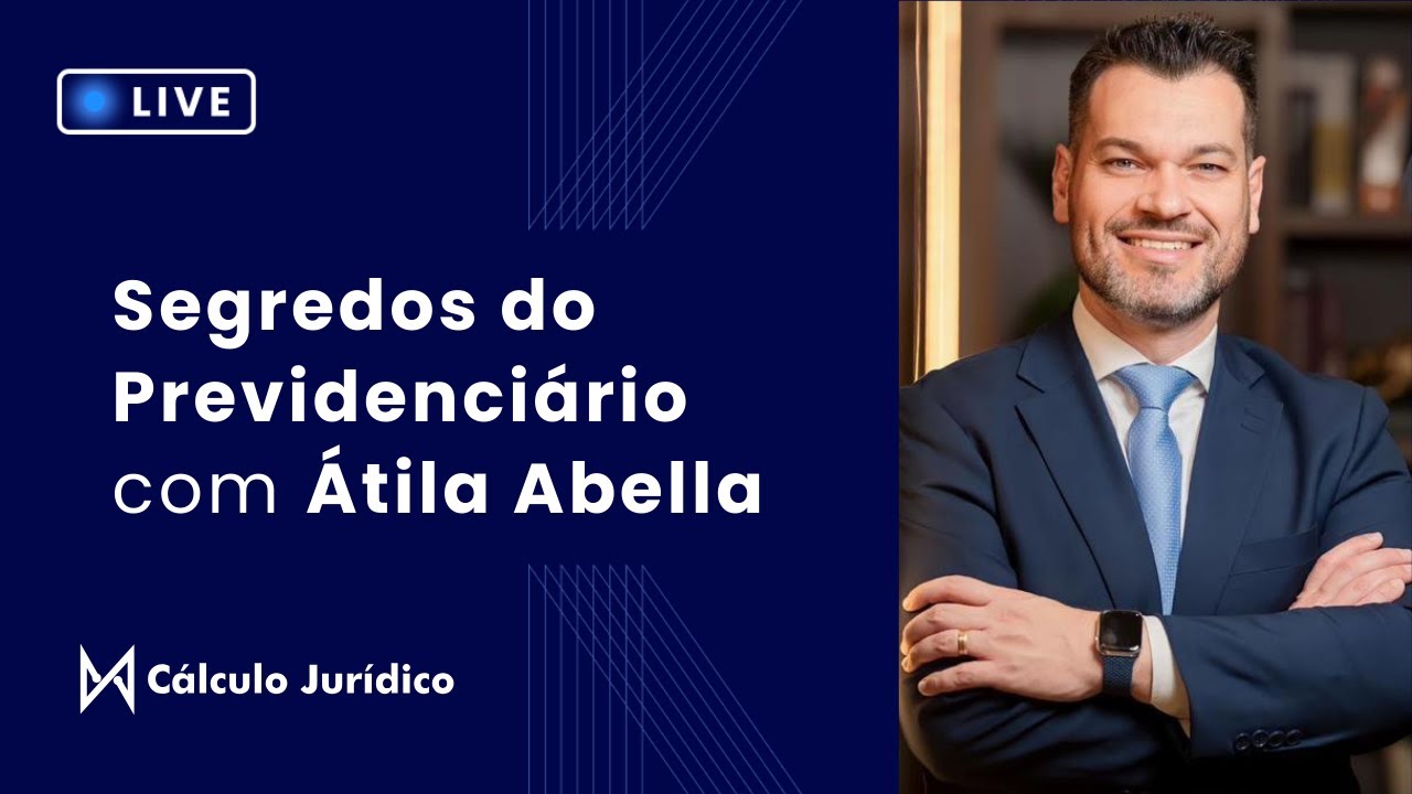 Segredos do Previdenciário com Átila Abella - evento INÉDITO e AO VIVO ...