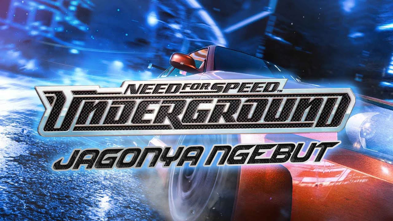 RESTART ADALAH KUNCI - NEED FOR SPEED UNDERGROUND - YouTube