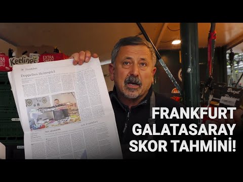 Almanya'da Yaşayan Türklerden Frankfurt-Galatasaray Skor Tahmini! I \