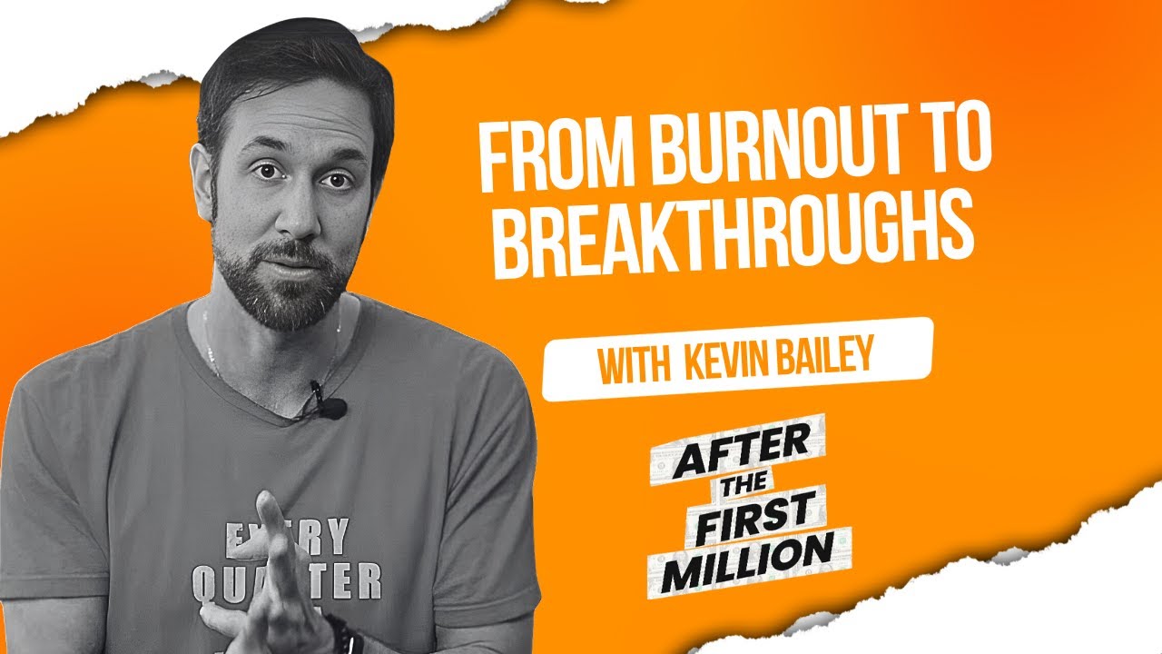 From burnout to breakthroughs with Kevin Bailey - YouTube